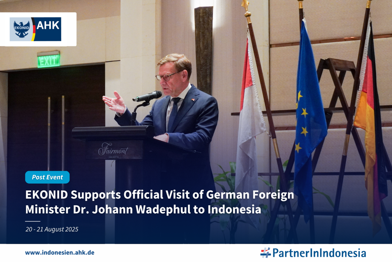 EKONID Supports Official Visit of German Foreign Minister Dr. Johann Wadephul to Indonesia