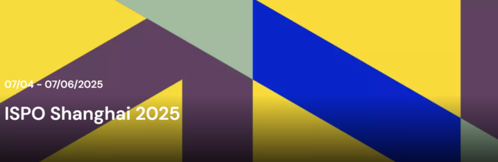 ISPO Shanghai (July 4-6, 2025)