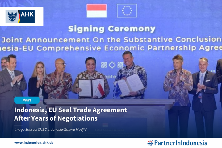 Indonesia, EU Seal Trade Agreement After Years of Negotiations